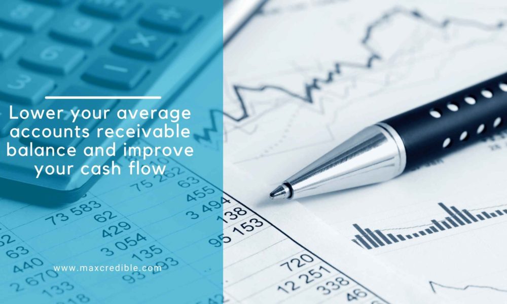 Lower your average accounts receivable balance | MaxCredible